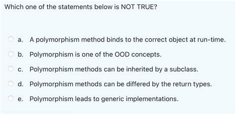 Solved Which One Of The Statements Below Is NOT TRUE A A Chegg