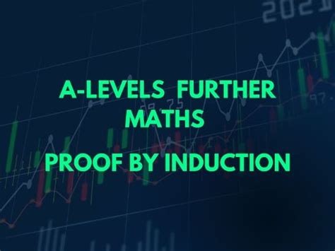 A Level Further Maths Proof By Induction Ppt Teaching Resources