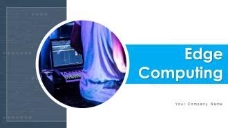Edge Computing Powerpoint Ppt Template Bundles Presentation Graphics Presentation PowerPoint