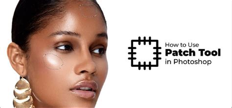 How To Use Patch Tool In Photoshop A Complete Guide