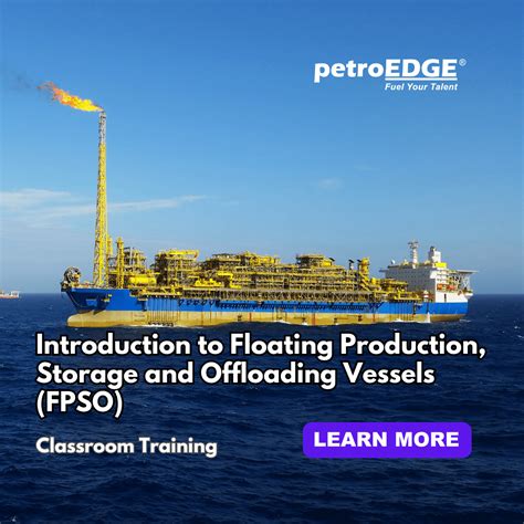 Introduction To Floating Production Storage And Offloading Vessels Fpso Design And Technology