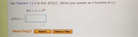Solved Use Theorem To Find L F T Write Your Answer Chegg Com