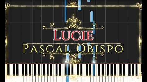 Lucie Pascal Obispo Piano Tutorial Synthesia YouTube