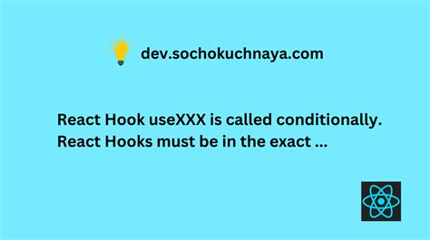 React Hook Usexxx Is Called Conditionally React Hooks Must Be Called In The Exact Same Order In