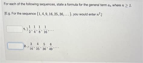 solved for each of the following sequences state a formula