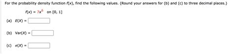 Solved For The Probability Density Function F X Find The Chegg