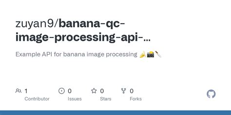 Github Zuyan Banana Qc Image Processing Api Example Example Api For Banana Image Processing