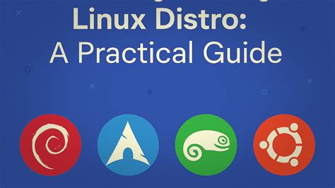 Choosing The Right Linux Distro A Practical Guide To Navigate The Ecosystem