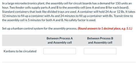Solved In A Large Microelectronics Plant The Assembly Cell