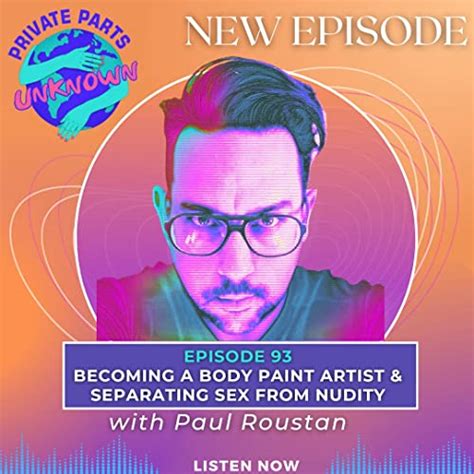 Becoming A Body Paint Artist And Separating Sex From Nudity With Paul