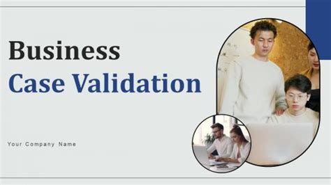 business case validation ppt powerpoint presentation complete deck with
