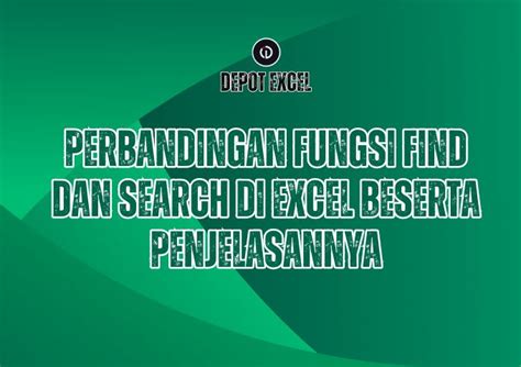 Cara Cepat Memahami Fungsi Find Dan Search Di Excel Dalam 3 Menit Depot Excel