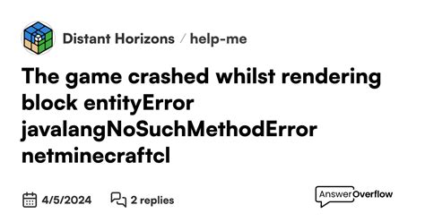 The Game Crashed Whilst Rendering Block Entityerror Javalang