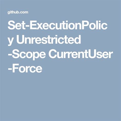 Set Executionpolicy Unrestricted Scope Currentuser Force Windows