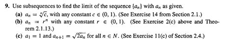 Solved 9 Use Subsequences To Find The Limit Of The Sequence An With An As Given A An C