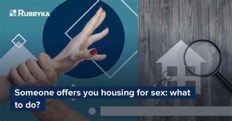 Someone Offers You Housing For Sex What To Do Rubryka