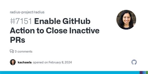 Enable Github Action To Close Inactive Prs · Issue 7151 · Radius Projectradius · Github
