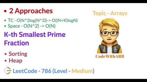K Th Smallest Prime Fraction Leetcode 786 Sorting Heap Youtube