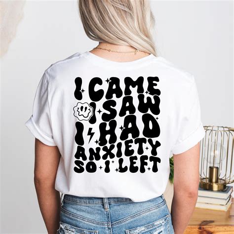 Sandjest • Sandjest Mental Health T Shirt I Came I Saw I Had Anxiety So