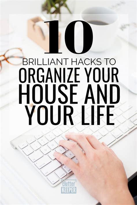 10 Brilliant Hacks To Organize Your House And Life Clutter Keeper®