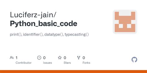 github luciferz jain python basic code print identifier
