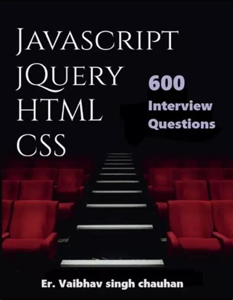 javascript jquery html and css inteview questions 600 selected questions by e eur 38 76