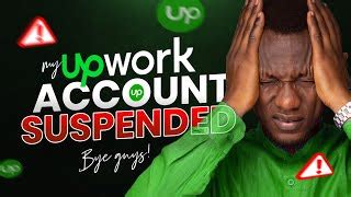 Saving Your UPWORK Account How I Got Suspended How You Can Avoid It SynthMind