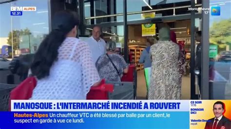 Manosque Lintermarché Rouvre Ses Portes Neuf Mois Après Un Incendie