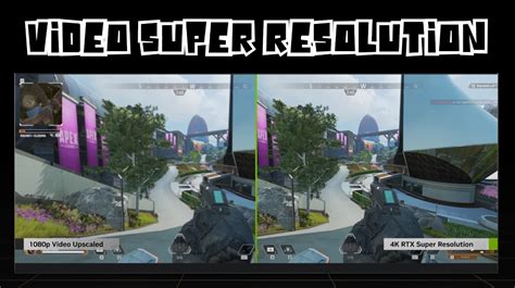 Nvidia Rtx Video Super Resolution Vrs Am Liore Qualit Vid O