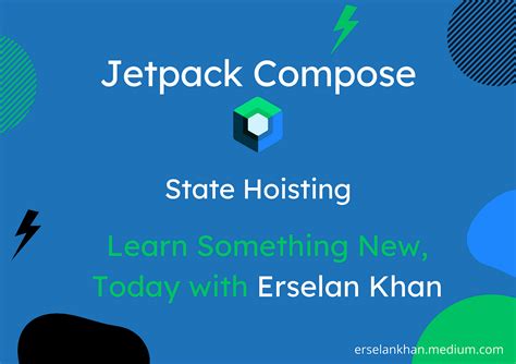jetpack compose state hoisting erselan khan by erselan khan towards dev