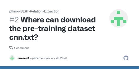 Where Can Download The Pre Training Dataset Cnn Txt · Issue 2 · Plkmo Bert Relation Extraction