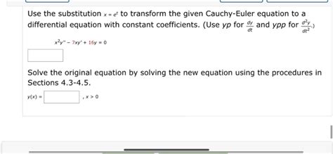 Solved Use The Substitution X Et To Transform The Given