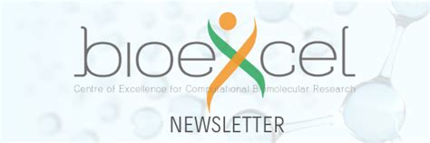 Newsletter 7 Bioexcel Centre Of Excellence For Computation Biomolecular Research