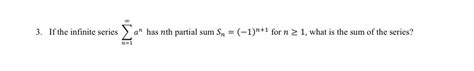 solved 3 if the infinite series ∑n 1∞an has nth partial sum