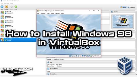 How To Install Windows 98 In Virtualbox 5 On Windows 10 Sysnettech Solutions Youtube
