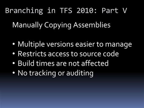 Branching In Tfs 2010 Part V Sharing Code Ppt