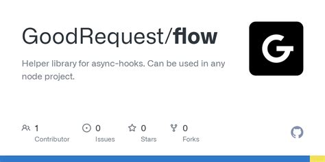 github goodrequest flow helper library for async hooks can be used in any node project