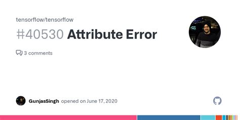 Attribute Error · Issue 40530 · Tensorflowtensorflow · Github