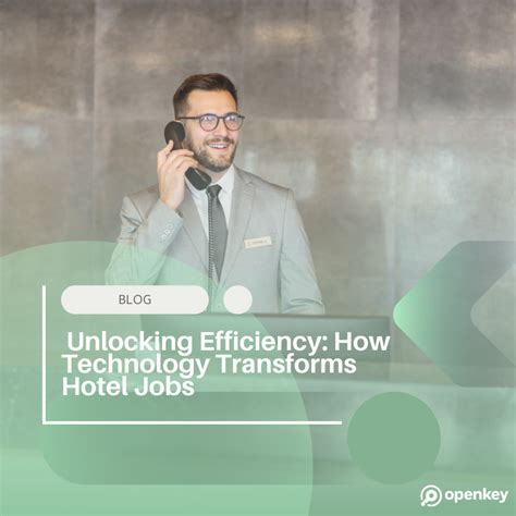 How Technology Transforms Hotel Jobs Openkey