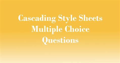 Multiple Choice Questionsmcqsand Answers On Cascading Style Sheetscss