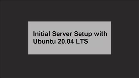 Initial Server Setup With Ubuntu 2004 Lts Labotrees