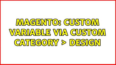 Magento Custom Variable Via Custom Category ＞ Design Youtube