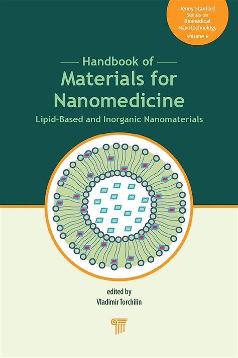 Handbook Of Materials For Nanomedicine Lipid Based And Inorganic Nanomaterials Jenny Stanford