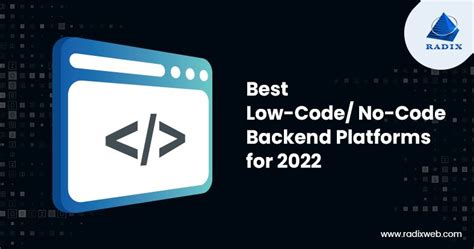 Explore The Top Backend Platforms For Low Code No Code App Development