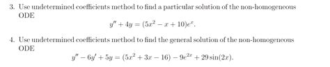 Solved Use Undetermined Coefficients Method To Find A Chegg Com