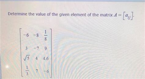 Solved A Give The Order Of The Matrix B Classify The