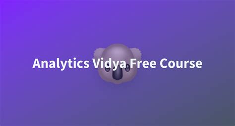 Analytics Vidya Free Course A Hugging Face Space By Rajvaishnavi455