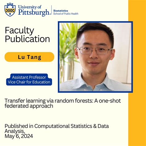 Lu Tangs Paper On Transfer Learning Using Random Forests Pitt Biostatistics And Health Data