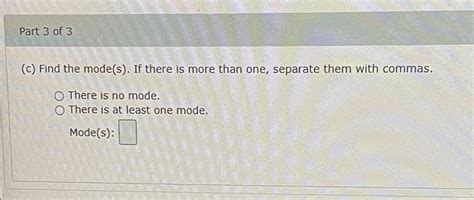 Solved Find The Mean Median And Mode For The Following Chegg