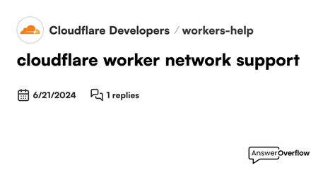 Cloudflare Worker Network Support Cloudflare Developers